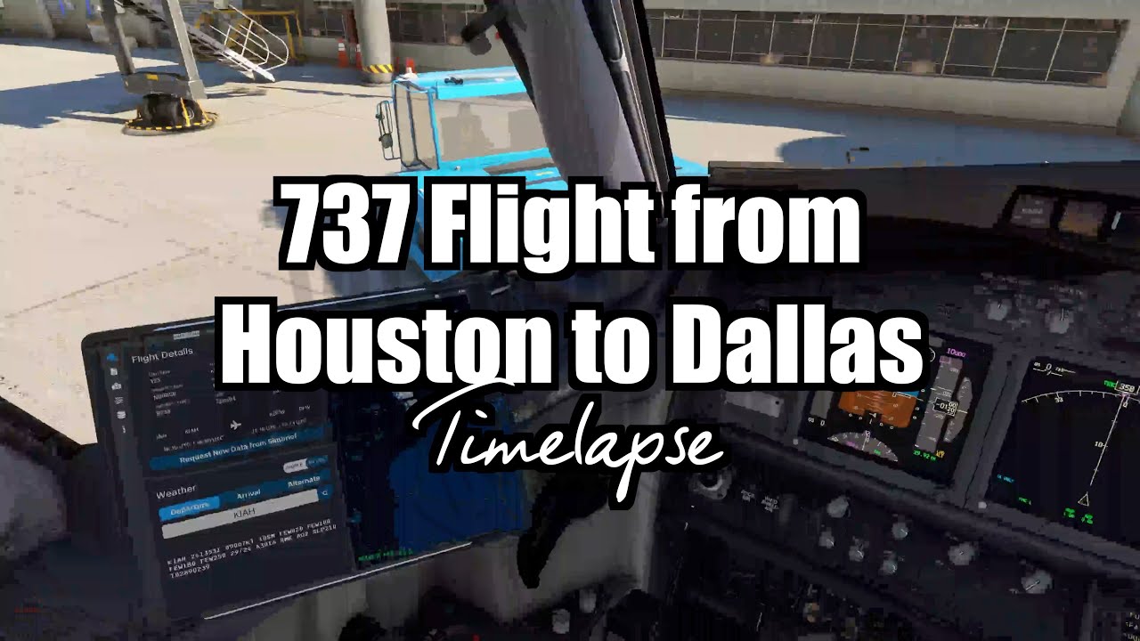 737 Flight: Houston to Dallas (Timelapse) | PMDG - Pilot Tutorials